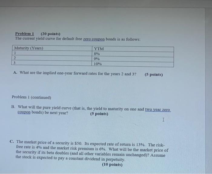 Solved Problem 1 (20 points) The current yield curve for | Chegg.com