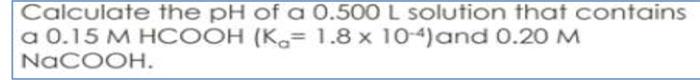Solved Calculate the pH of a 0.500 L solution that contains | Chegg.com