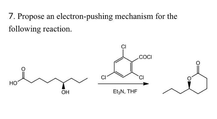 Solved 7. Propose an electron-pushing mechanism for the | Chegg.com