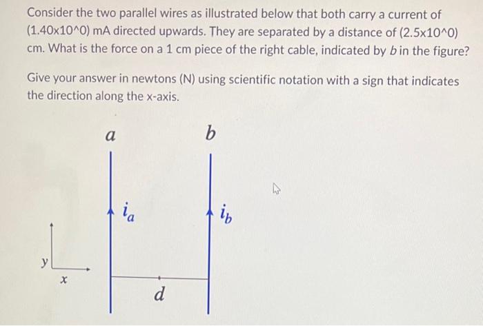 Solved Consider the two parallel wires as illustrated below | Chegg.com
