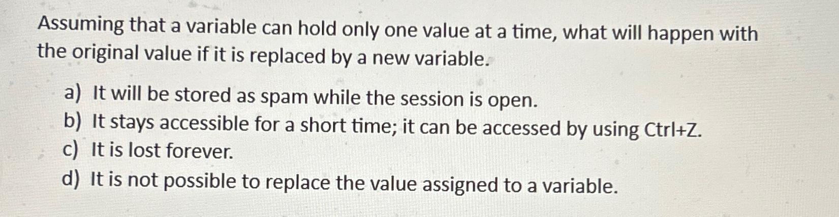 Solved Assuming that a variable can hold only one value at a | Chegg.com
