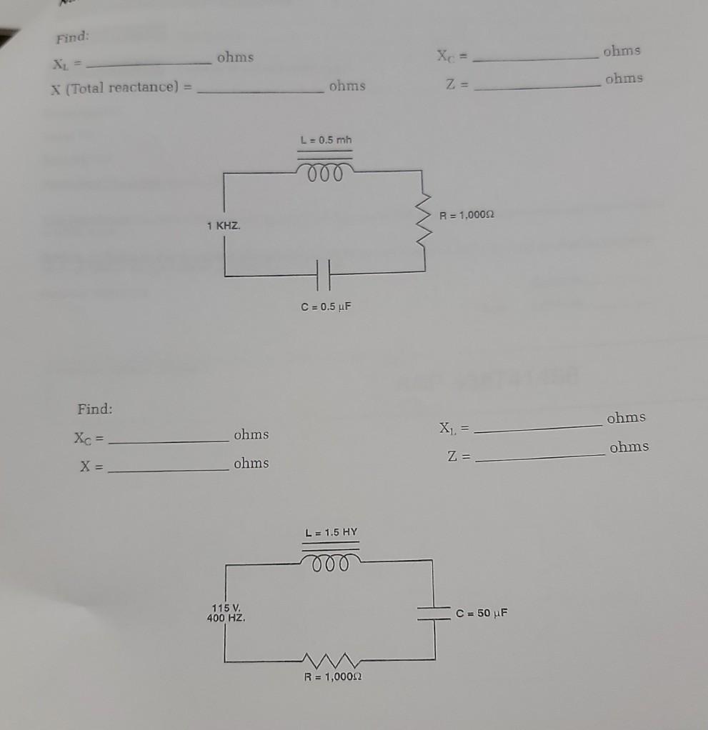 Solved Find: ohms olums Xc= XL = X (Total reactance) = ohms | Chegg.com