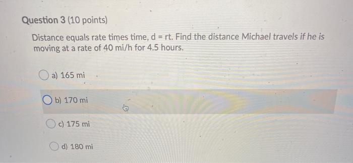 Solved Question 3 (10 points) Distance equals rate times | Chegg.com