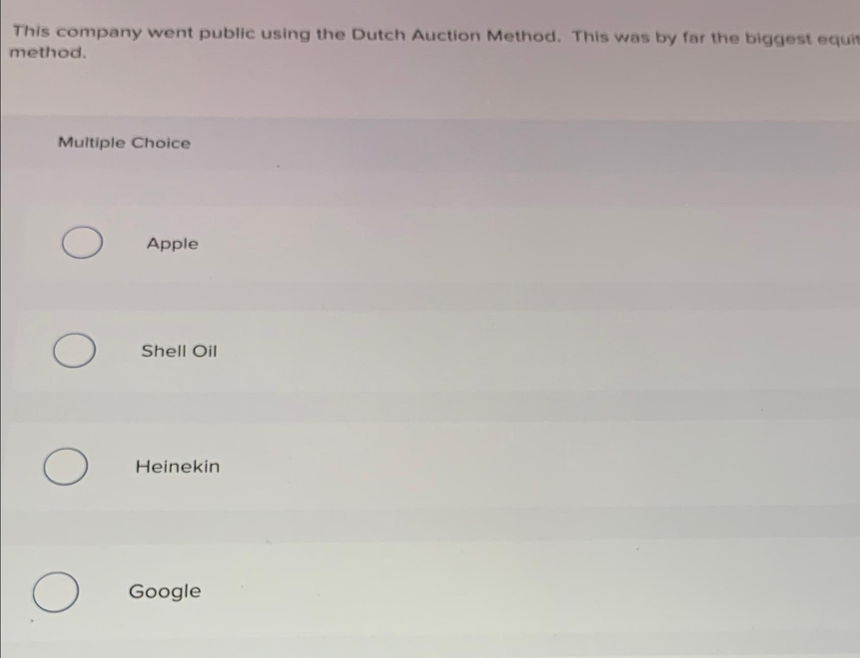 Solved This company went public using the Dutch Auction | Chegg.com