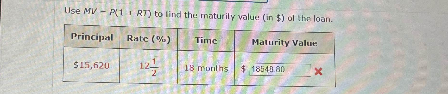 Solved Use MV=P(1+RT) ﻿to find the maturity value (in $ ) | Chegg.com