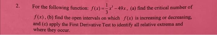 Solved For the following function: f(x)=31x3−49x, (a) find | Chegg.com