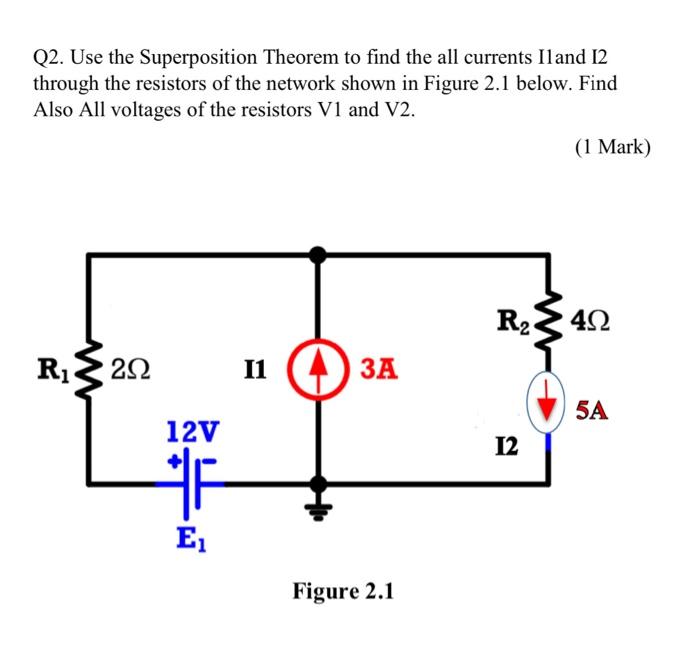 Solved Q2. Use the Superposition Theorem to find the all | Chegg.com