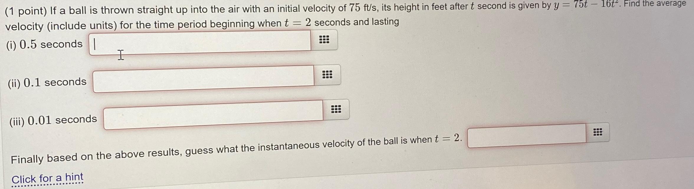 Solved ( 1 ﻿point) ﻿If a ball is thrown straight up into the | Chegg.com