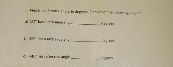 Solved 6. Find the reference angle, in degrees, for each of | Chegg.com