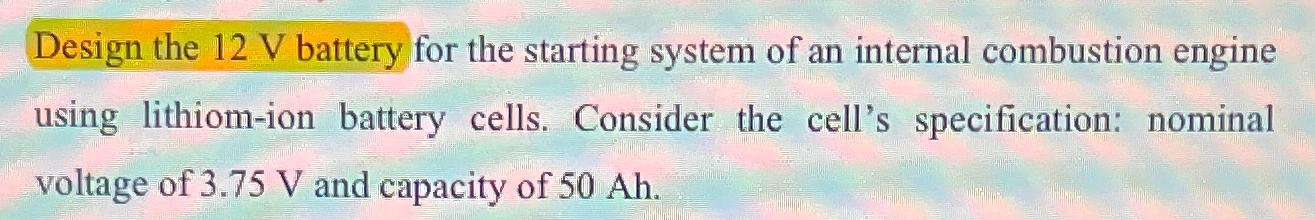 Solved Design the 12V ﻿battery for the starting system of an | Chegg.com