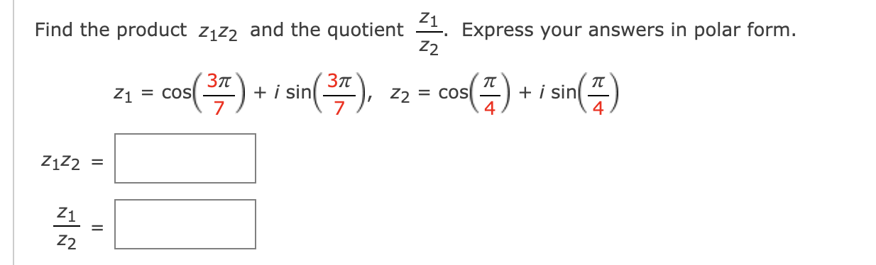 Solved Find the product z1z2 ﻿and the quotient z1z2. | Chegg.com