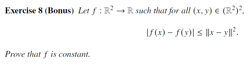 Solved Exercise 8 (Bonus) ﻿Let f:R2→R ﻿such that for all | Chegg.com