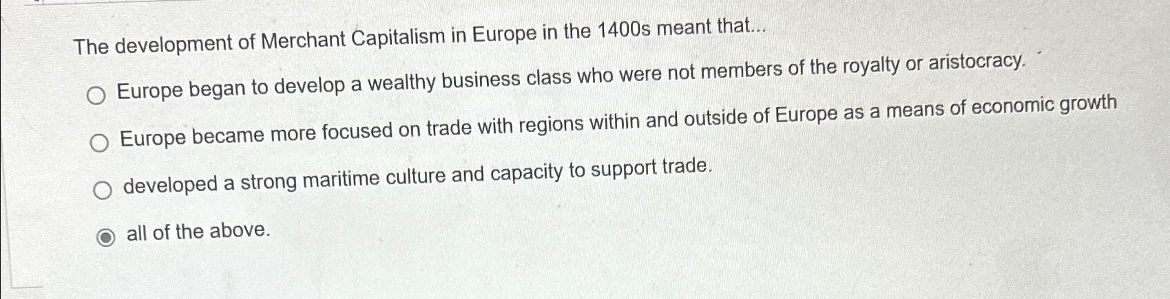 Solved The development of Merchant Capitalism in Europe in | Chegg.com