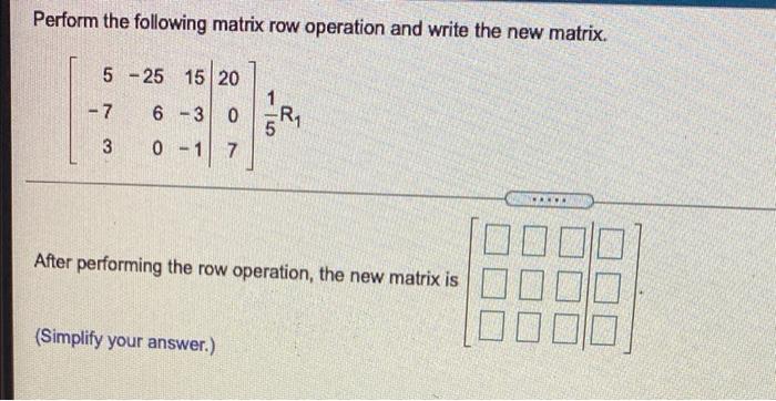 Solved Perform the following matrix row operation and write | Chegg.com
