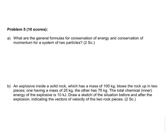 Solved Problem 5 (10 scores): a) What are the general | Chegg.com