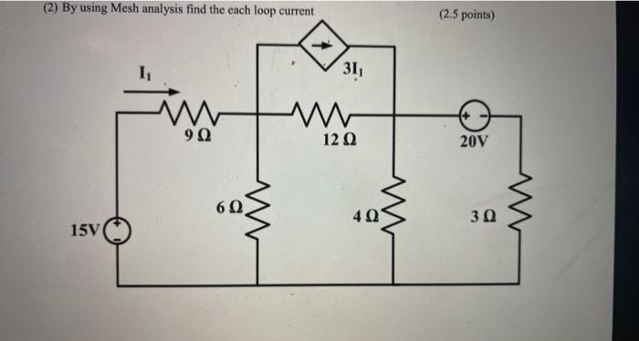 Solved (2) By using Mesh analysis find the each loop current | Chegg.com