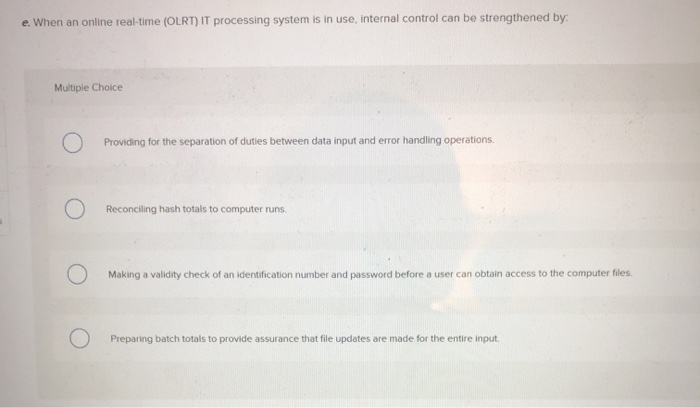 Solved e. When an online real-time (OLRT) IT processing | Chegg.com