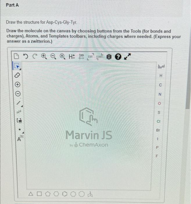 Solved Part A Draw the structure for Asp-Cys-Gly-Tyr. Draw | Chegg.com