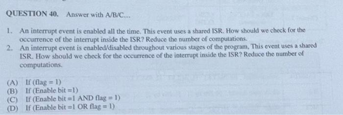 Solved QUESTION 40. Answer with A/B/C… 1. An interrupt event | Chegg.com