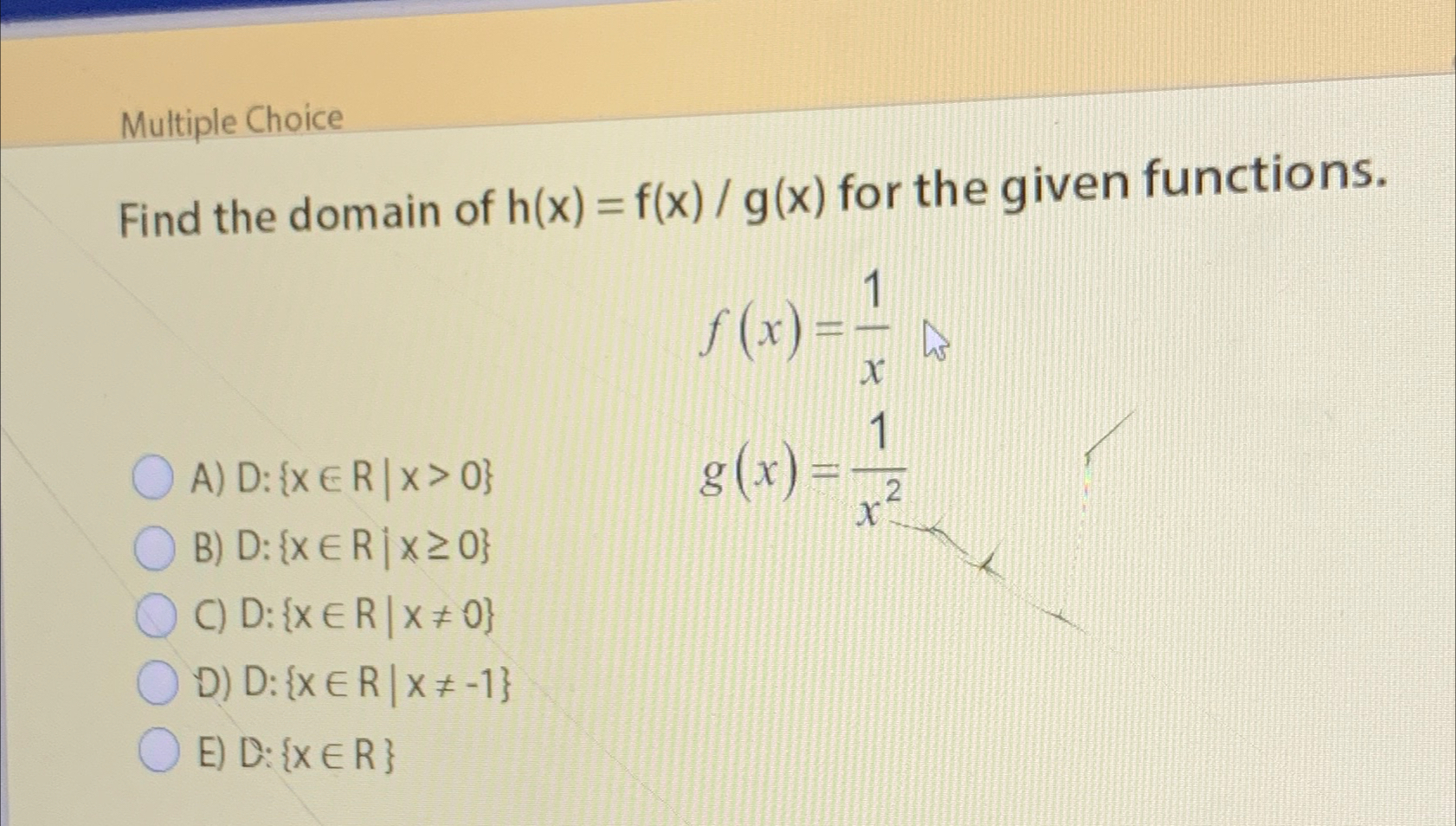 Solved Multiple ChoiceFind the domain of h(x)=fxg(x) ﻿for | Chegg.com