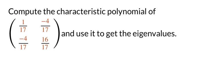 Solved Compute the characteristic polynomial of | Chegg.com