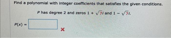Solved Find a polynomial with integer coefficients that | Chegg.com