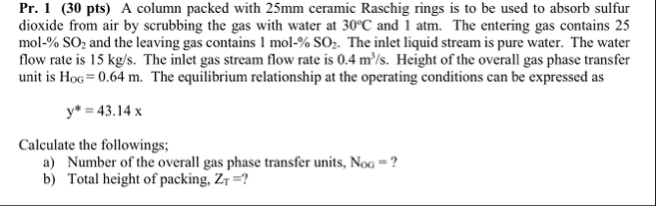 Solved Pr. 1 ( 30 ﻿pts) ﻿A column packed with 25 ﻿mm ceramic | Chegg.com