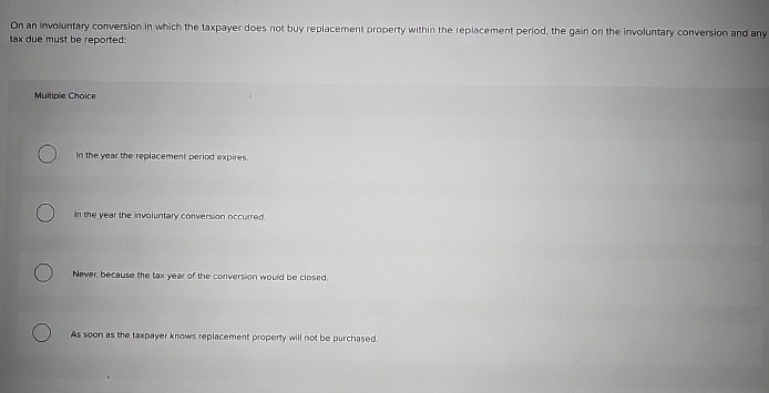 High Quality SOLUTION On an involuntary conversion in which the ...