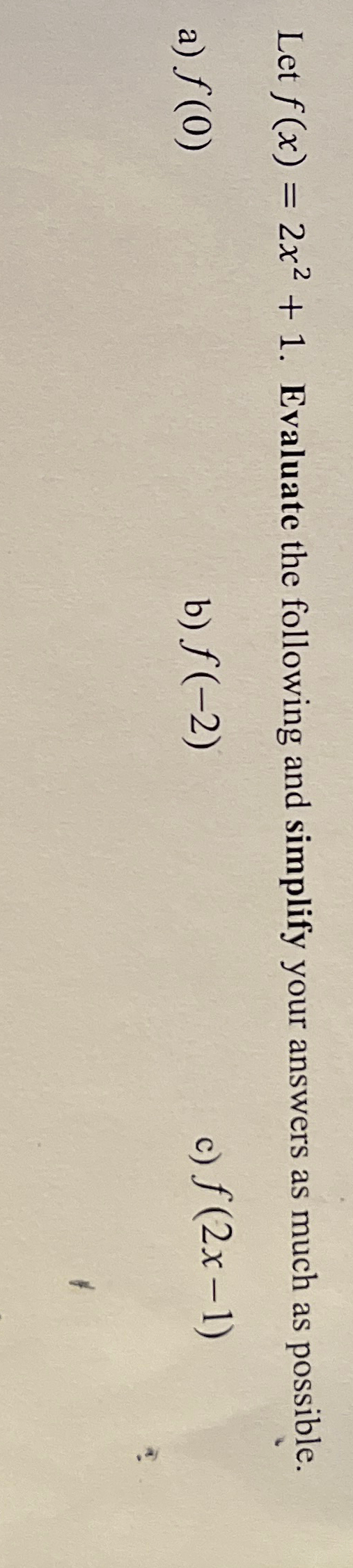Solved Let f(x)=2x2+1. ﻿Evaluate the following and simplify | Chegg.com