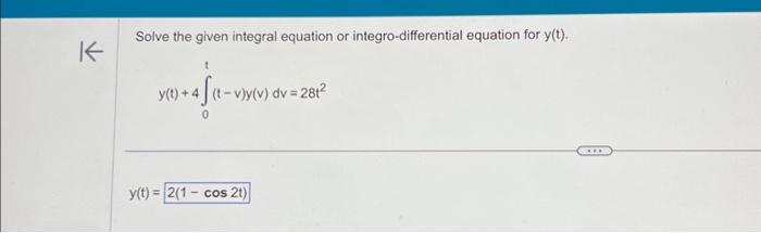 Solved Solve the given integral equation or | Chegg.com