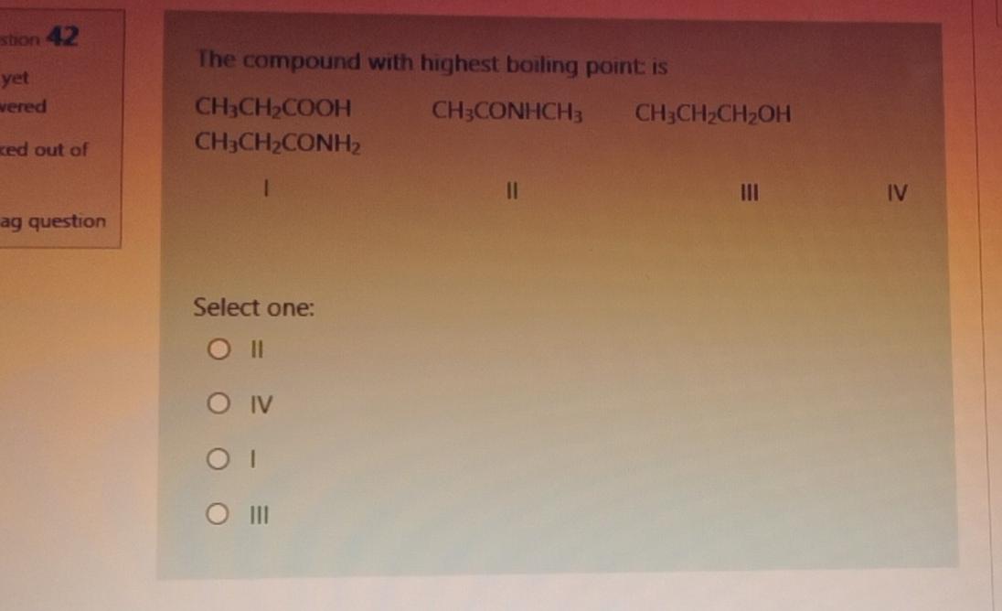 Solved shon 42 yet wered The compound with highest boiling | Chegg.com