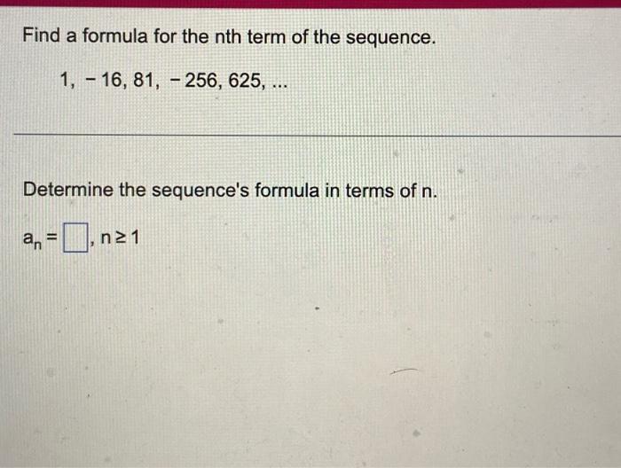 Solved Find a formula for the nth term of the sequence. | Chegg.com