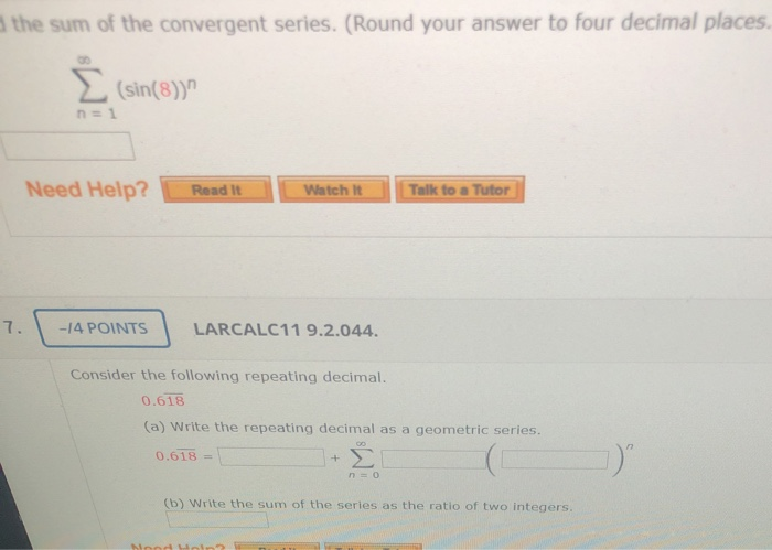 Solved the sum of the convergent series. (Round your answer | Chegg.com
