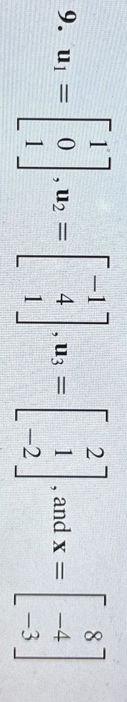 Solved In Exercises 7-10, ﻿show that {u1,u2} ﻿or {u1,u2,u3} | Chegg.com
