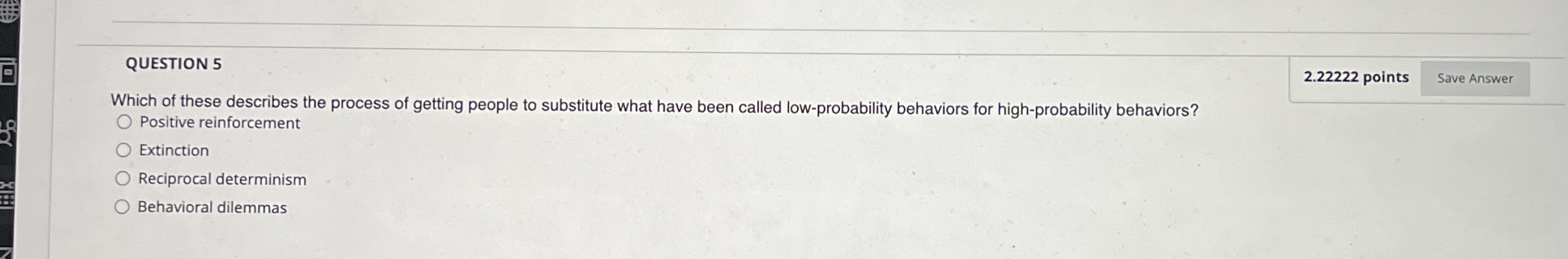 Solved QUESTION 52.22222 ﻿pointsWhich of these describes the | Chegg.com