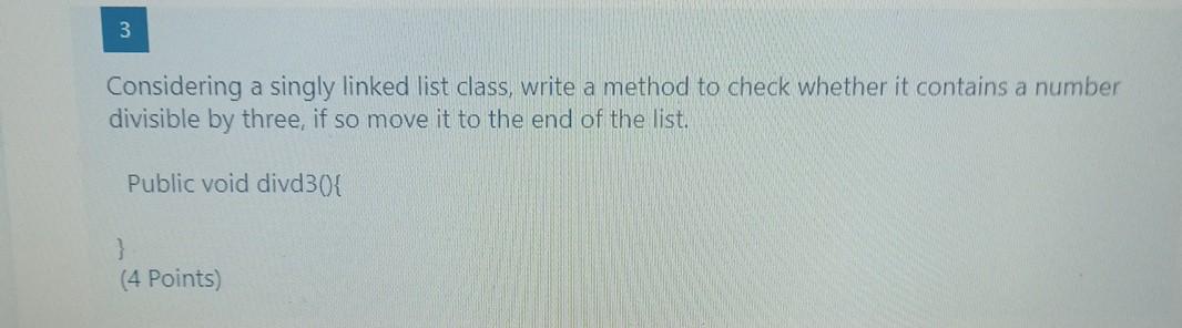 Solved 3 Considering a singly linked list class, write a | Chegg.com