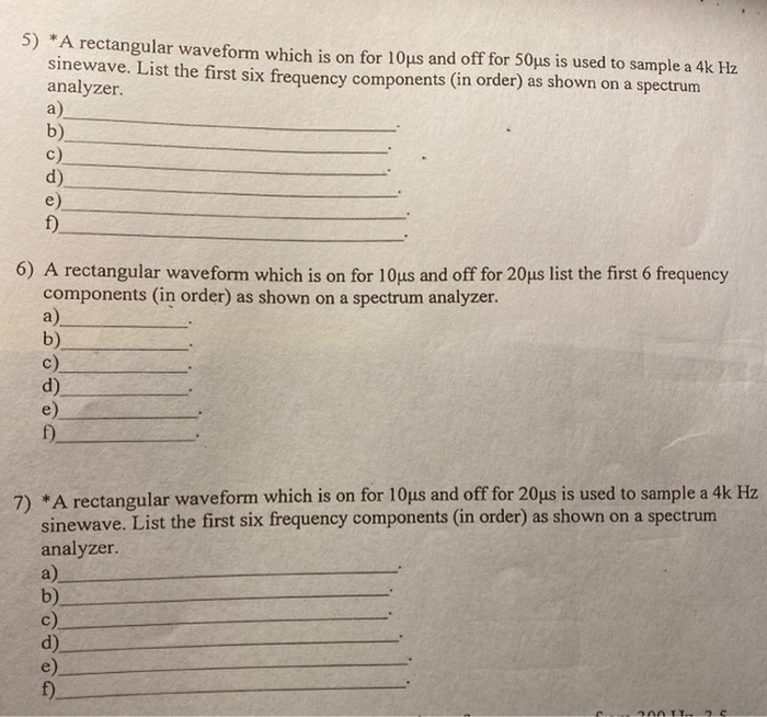 5) *A rectangular waveform which is on for 10us and | Chegg.com
