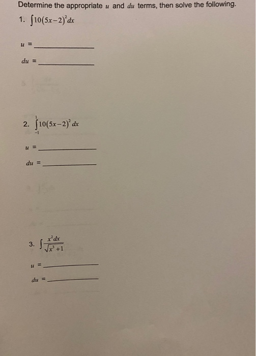 Solved Determine the appropriate u and du terms, then solve | Chegg.com