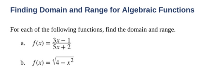 Solved Finding Domain and Range for Algebraic Functions For | Chegg.com