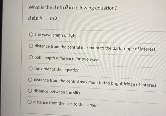 Solved What is the dsinθ in following equation? dsinθ=mλ the | Chegg.com