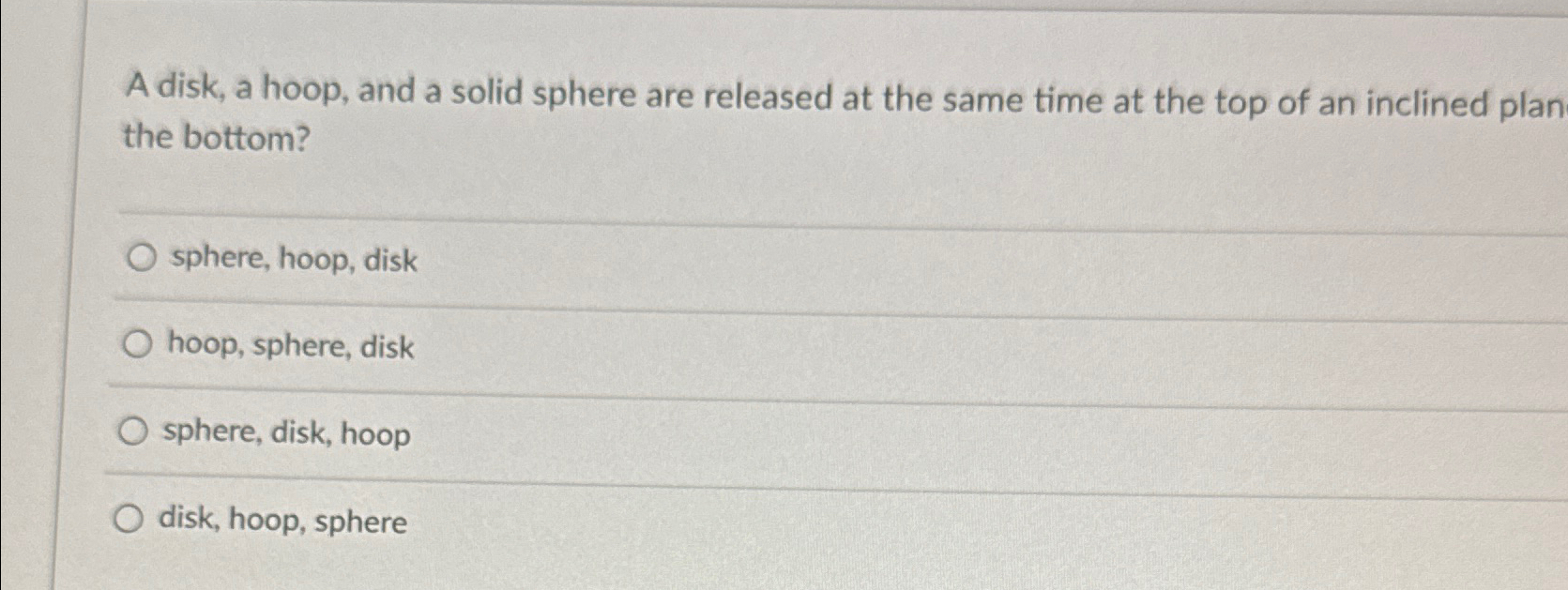 Solved A disk, a hoop, and a solid sphere are released at | Chegg.com