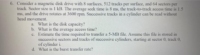 Solved Consider a magnetic disk drive with 8 surfaces, 512 | Chegg.com