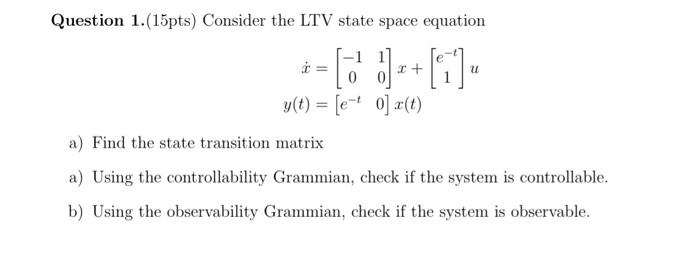 Solved Hello! Using controllability GRAMMIAN & observability | Chegg.com
