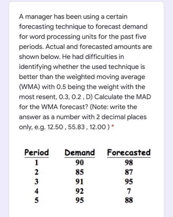 Solved A manager has been using a certain forecasting | Chegg.com