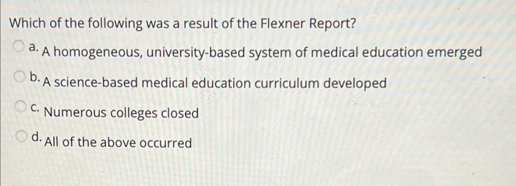 Solved Which of the following was a result of the Flexner | Chegg.com