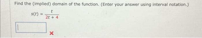 Solved Find the (implied) domain of the function. (Enter | Chegg.com