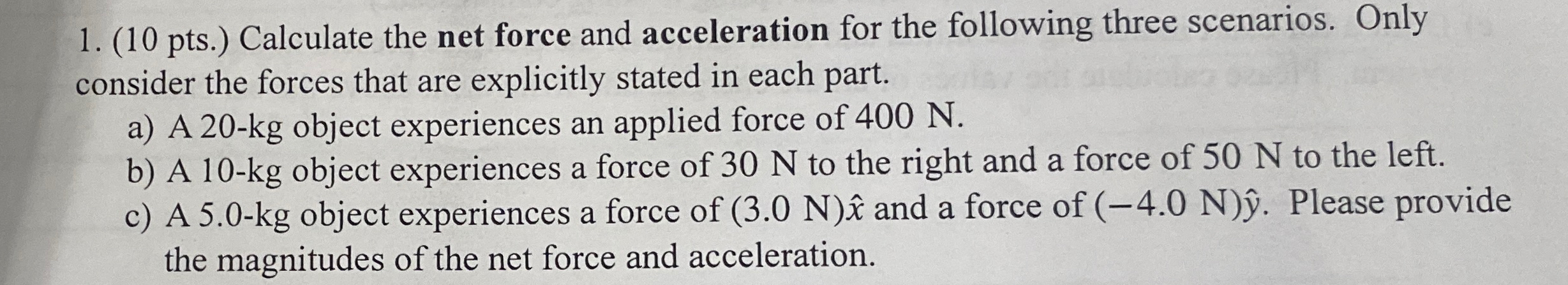 Solved (10 ﻿pts.) ﻿Calculate the net force and acceleration | Chegg.com