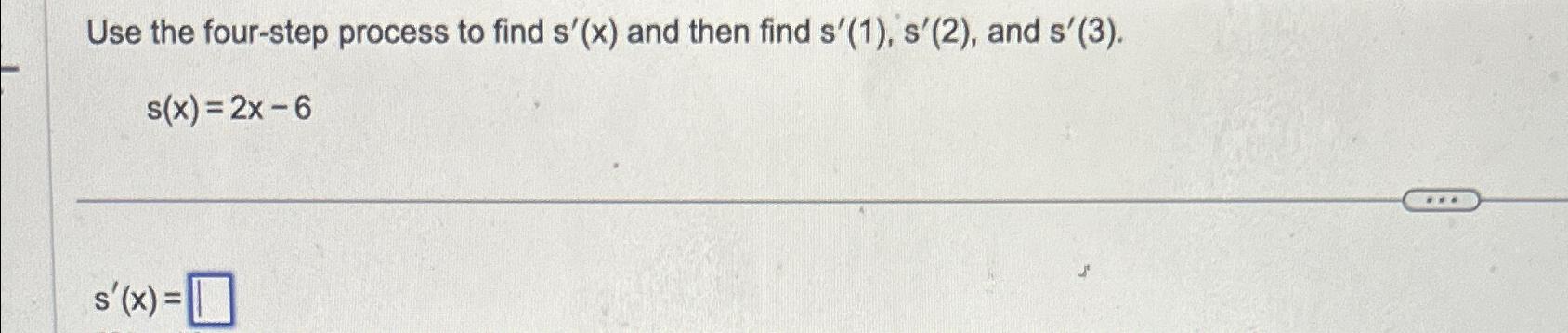 Solved Use the four-step process to find s'(x) ﻿and then | Chegg.com