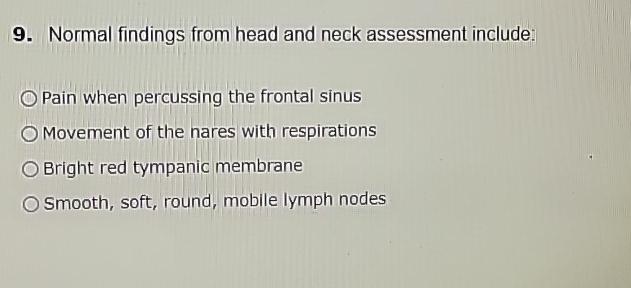 Solved Normal findings from head and neck assessment | Chegg.com