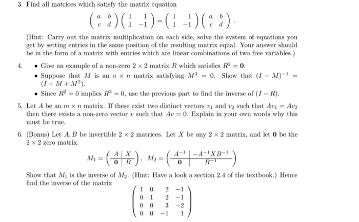 Solved 3. Find all matrices which satisfy the matrix | Chegg.com